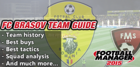 FM 2015 FC Brasov Guide • Football Manager Story