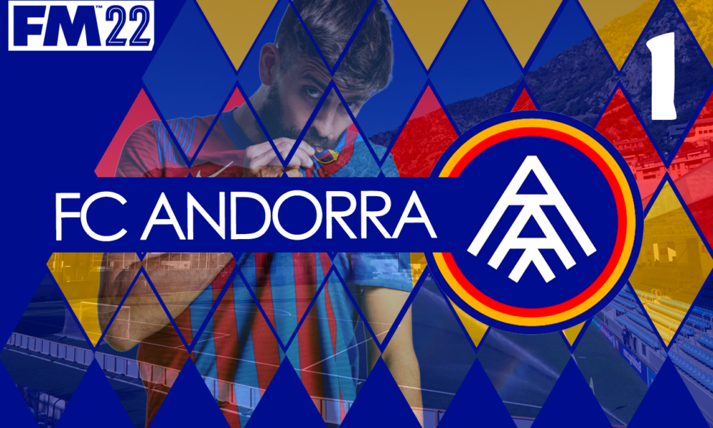 Building FC Andorra | A Journey Begins - Football Manager Story