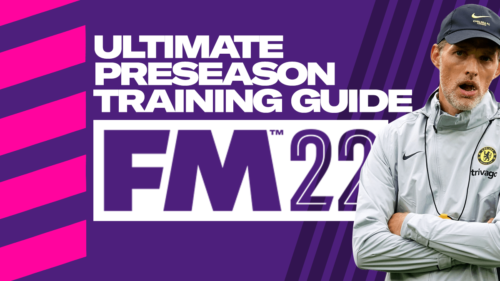 Best FM22 Preseason Guide - Football Manager 2022 Preseason
