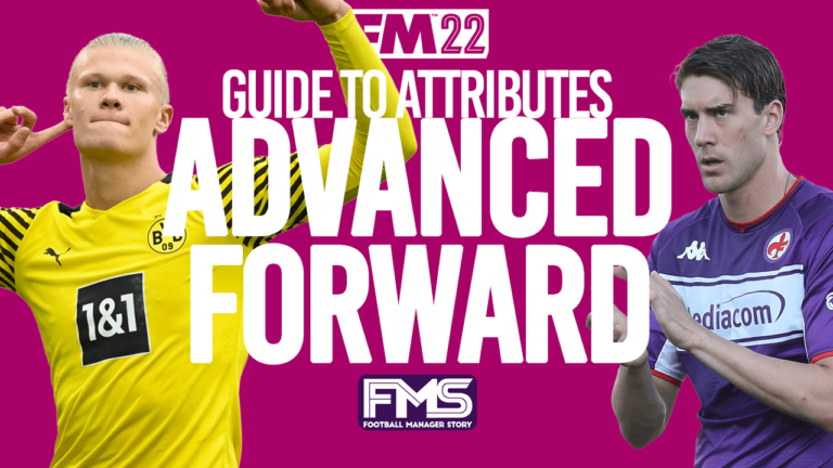FM22 Advanced Forward: Guide to Attributes • FMStory