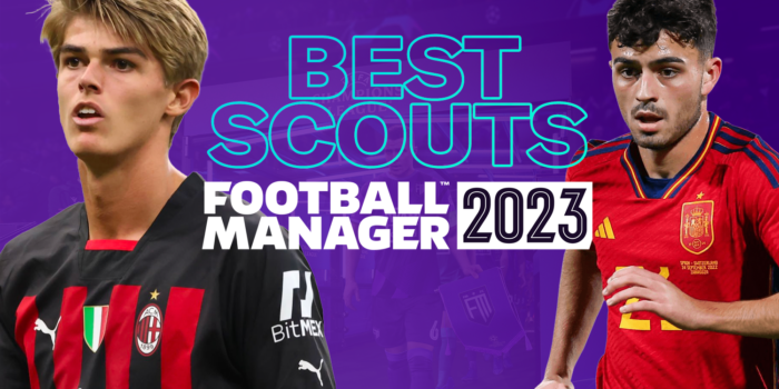 Best FM23 Scouts | Top 200 Scouts in Football Manager 2023