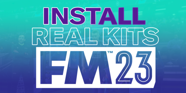 Install Real Kits in FM23 • FMStory • Football Manager 2022